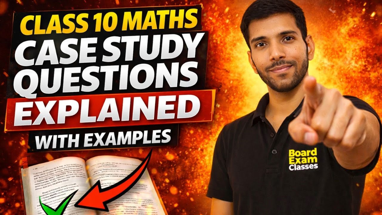 Class 10 Maths Case Based Study Questions | Board Exams 2026 - YouTube