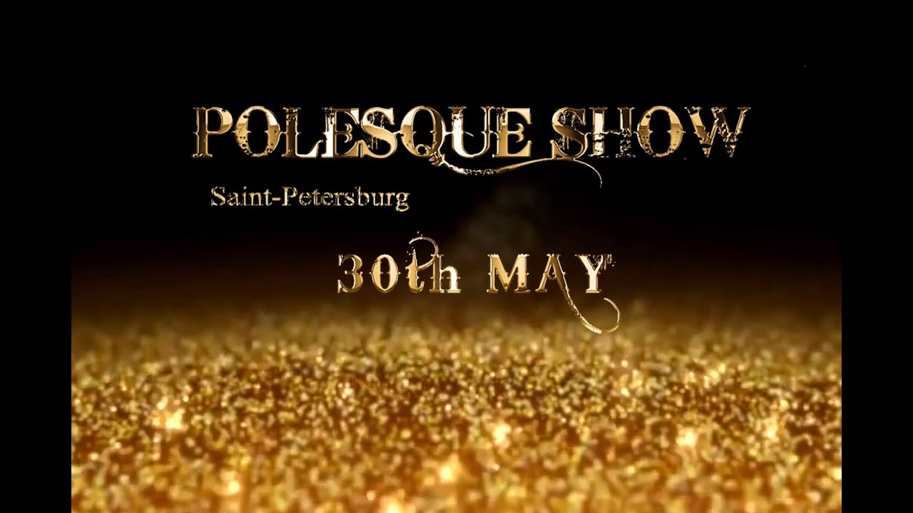 POLESQUE SHOW 2019 to 2021 - YouTube