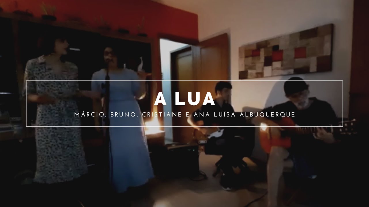 A lua (MPB4) por Márcio, Bruno, Cristiane e Ana Luísa. - YouTube