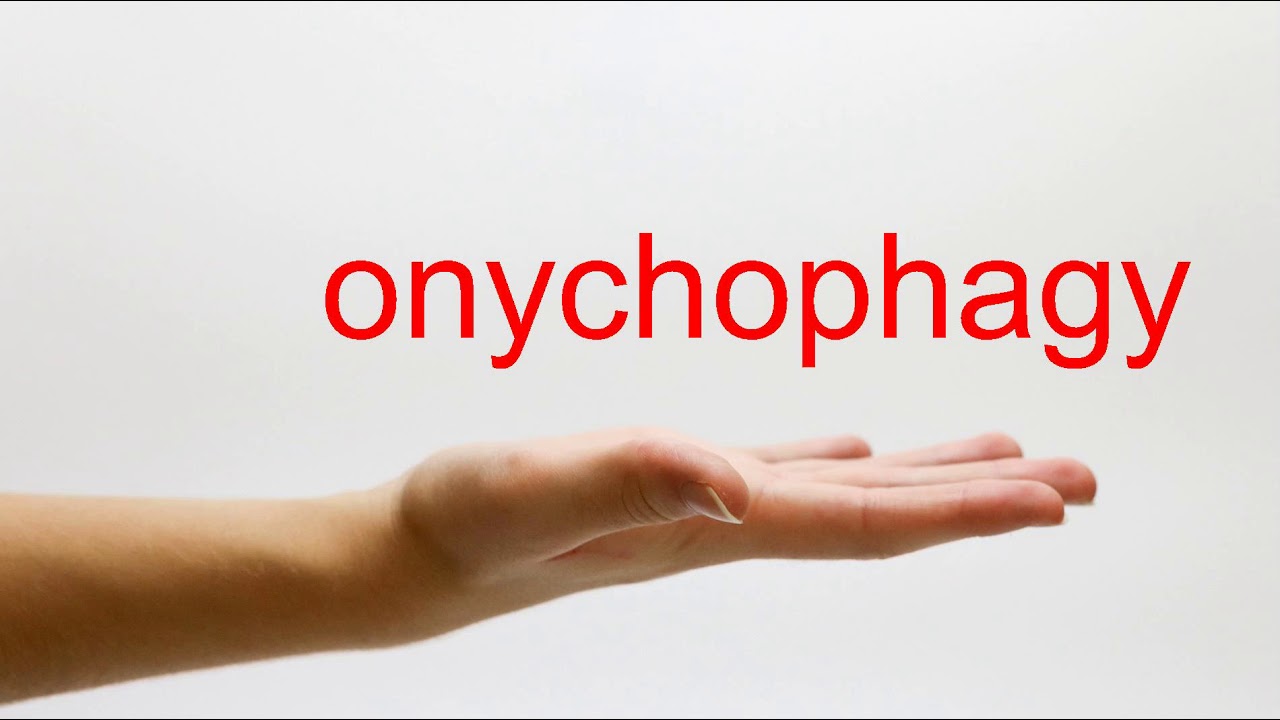 Onychophagy