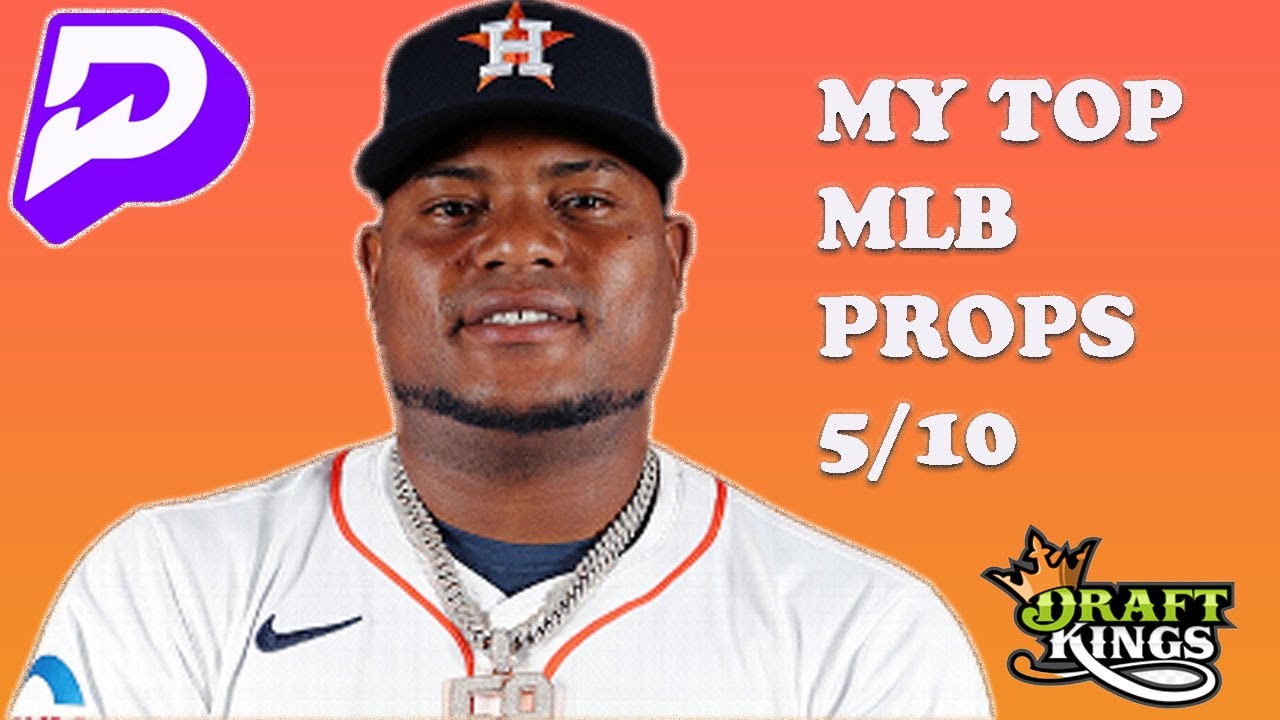 MLB Player Props for Today 5/10/2024!| FREE MLB Best Bets, and Player ...