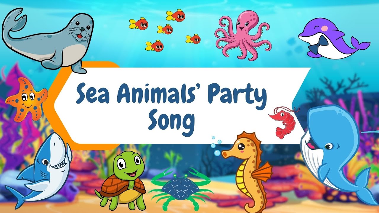 Sea Animal Party Song | Learn sea animal names | Nursery Rhymes & Kids ...