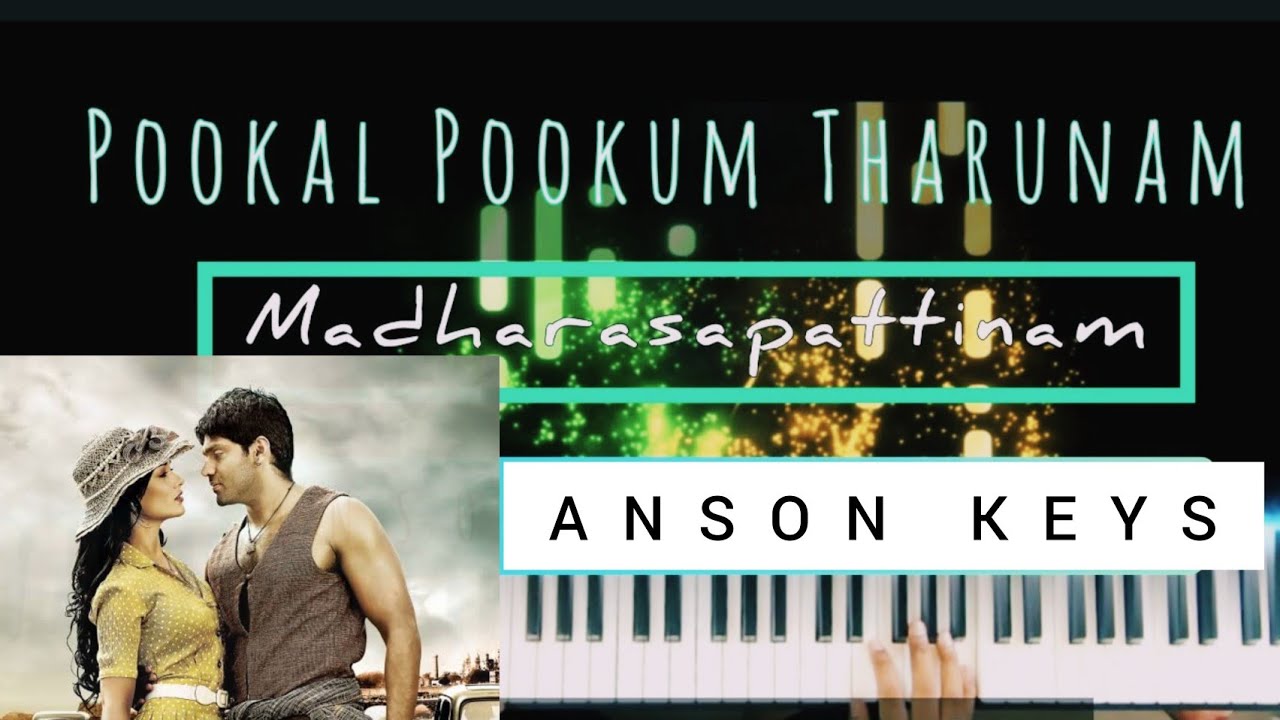 Pookal Pookum Tharunam |Madrasapattinam | Piano Cover | Anson Keys ...