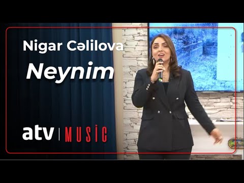 Nigar Cəlilova - Neynim