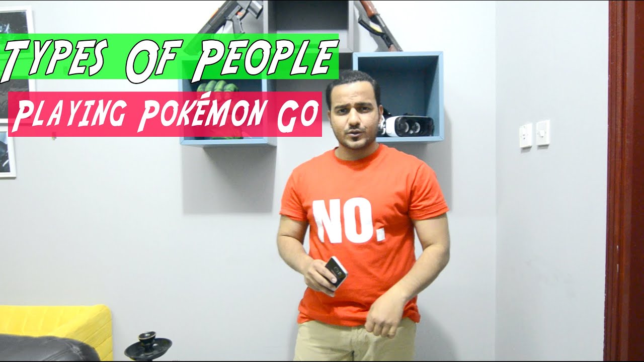 Types Of People Playing Pokémon Go!! - YouTube