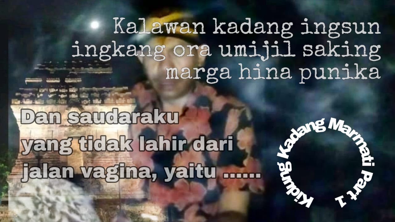 PART 1 | KIDUNG KADANG MARMATI | ADA SAUDARA GHAIB SELAIN SEDULUR PAPAT ...