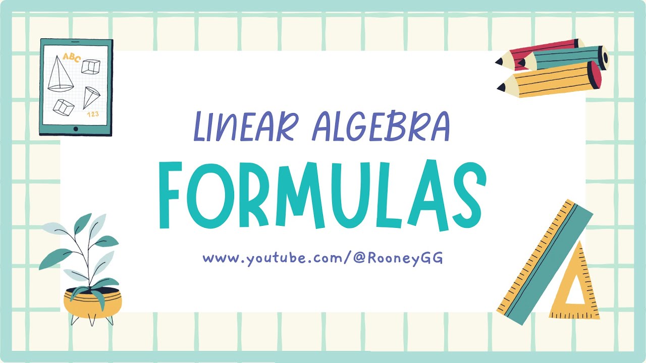 ALL LINEAR ALGEBRA FORMULAS - YouTube
