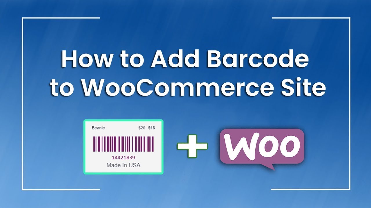 How to Add Barcode to WooCommerce Site | Barcode Generator Plugin for WooCommerce - YouTube