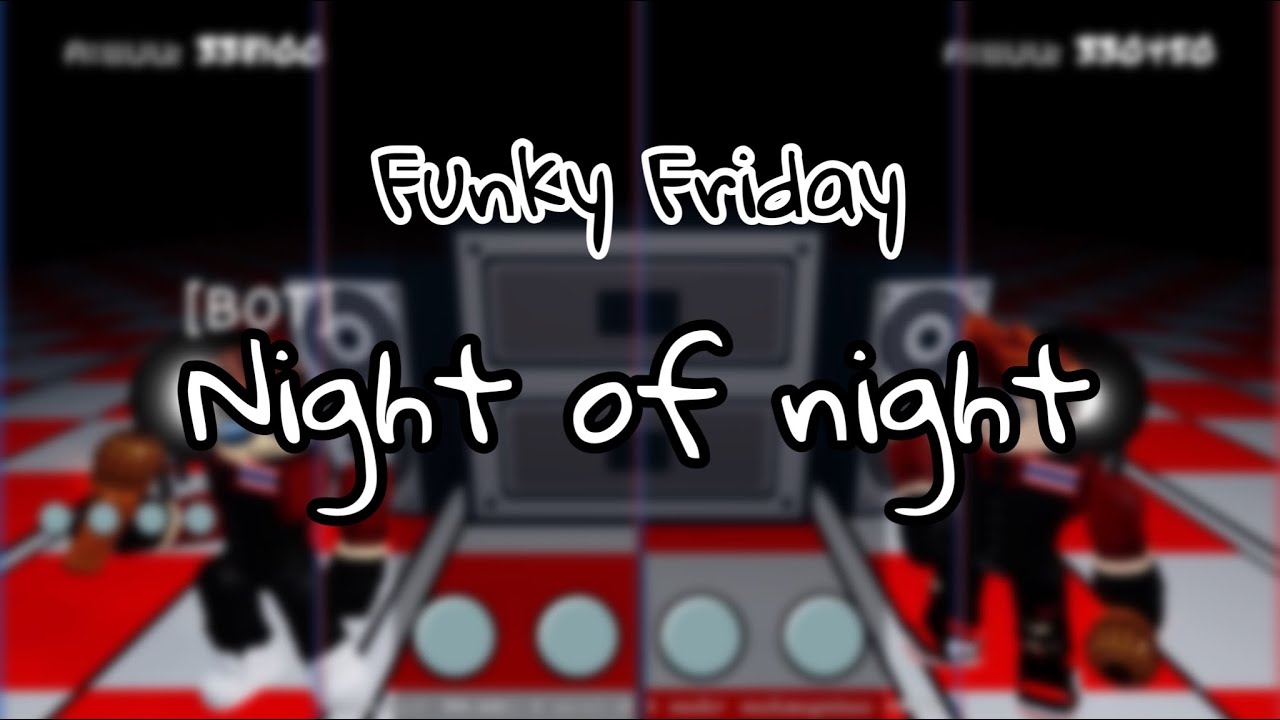 Roblox!! Funky Friday!! Night of Night - YouTube