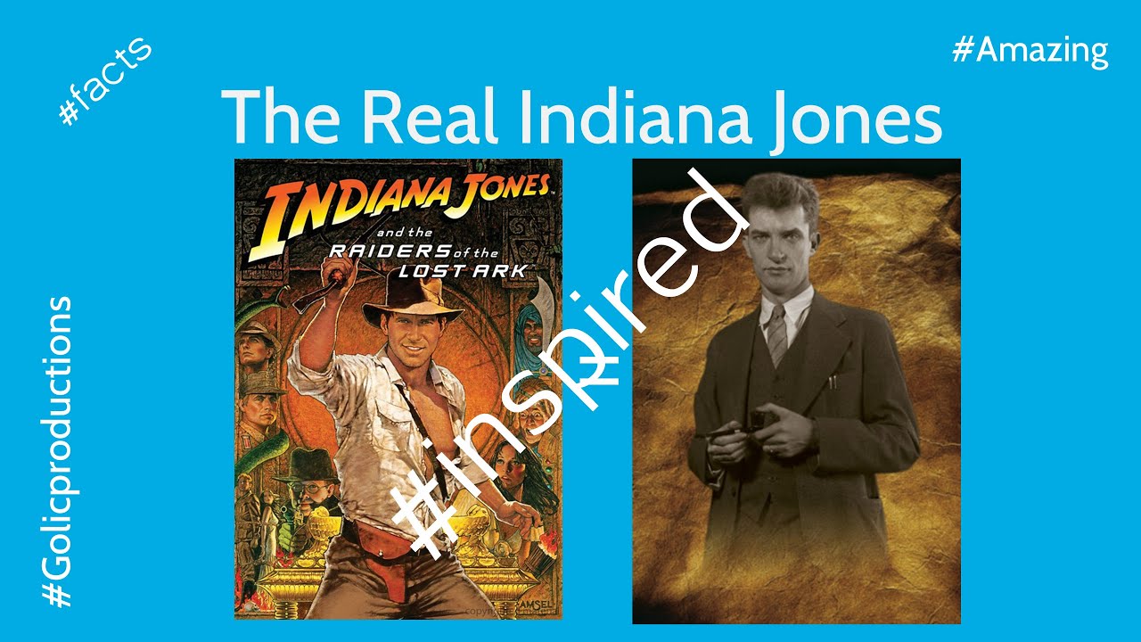 The Real Indiana Jones | Facts - YouTube