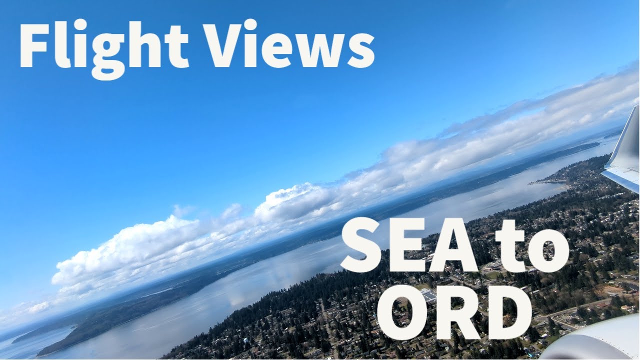 Flight Views Timelapse - SEA to ORD - Seattle to Chicago - YouTube