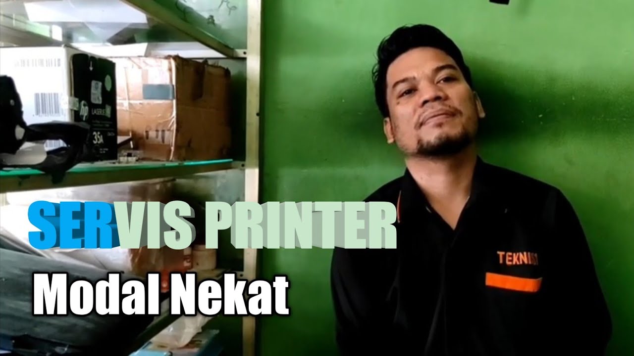 BUKA USAHA SERVIS PRINTER MODAL NEKAT - YouTube