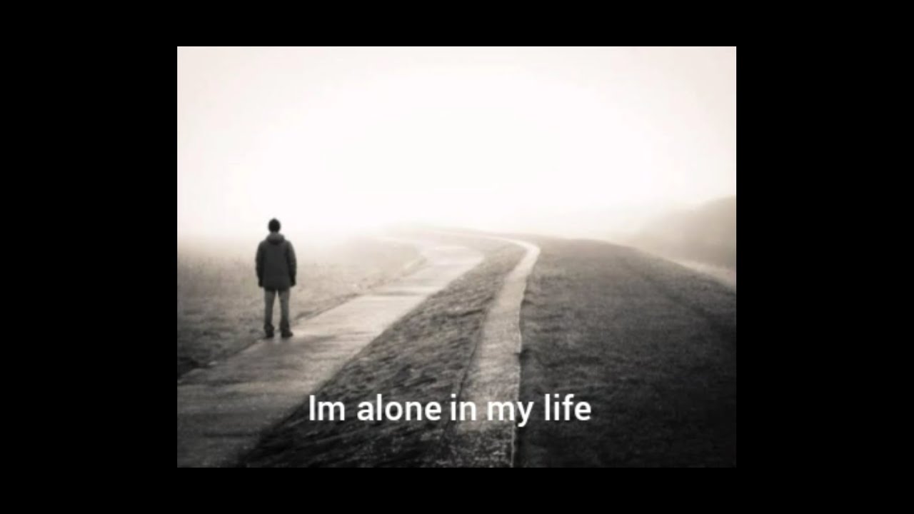 Im Alone In My Life