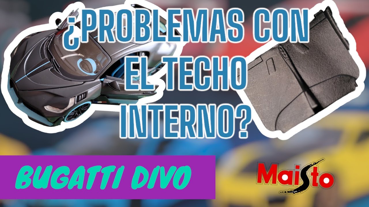 ¿Problemas con el techo interno del Bugatti? Maisto 1/24 Autos ...
