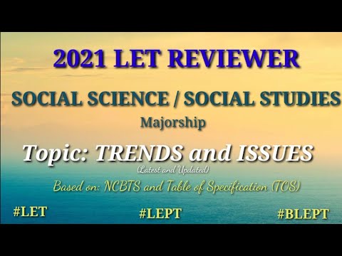 2021 LET REVIEWER | SOCIAL STUDIES / SOCIAL SCIENCE MAJOR | TRENDS and ...
