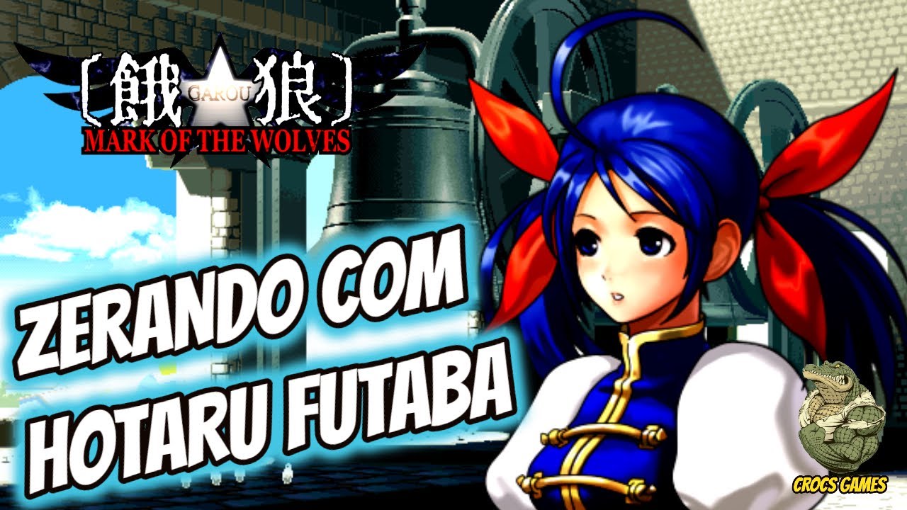ZERANDO COM HOTARU FUTABA /GAMEPLAY GAROU: MARKES OF THE WOLVES - YouTube