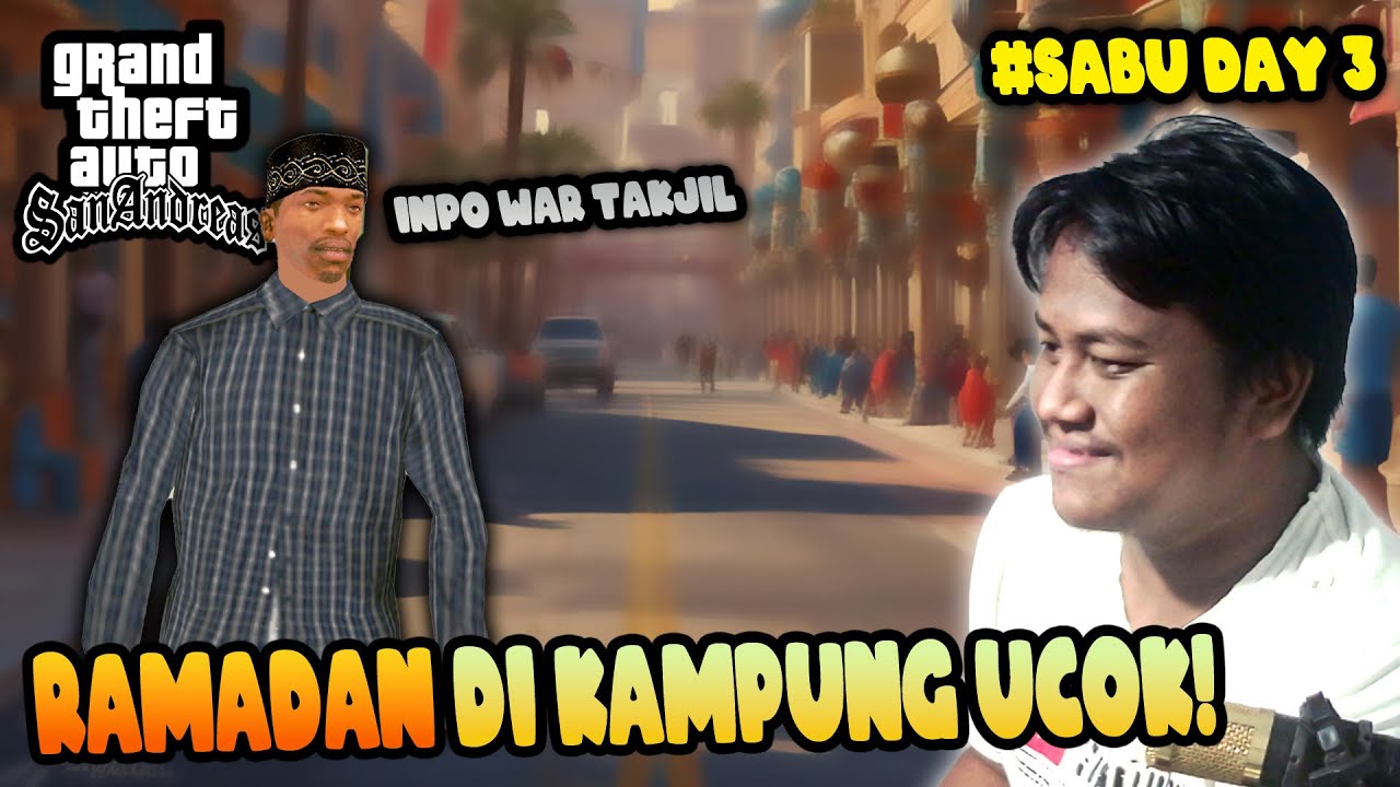 KEHIDUPAN UCOK SAAT RAMADAN - GTA San Andreas DYOM Indonesia - YouTube