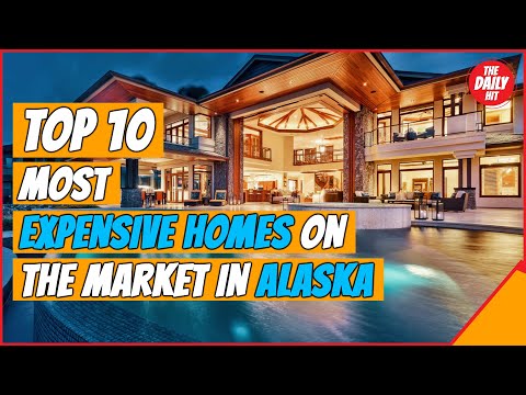 TOP 10 MOST EXPENSIVE HOMES IN ALASKA (INSANE)