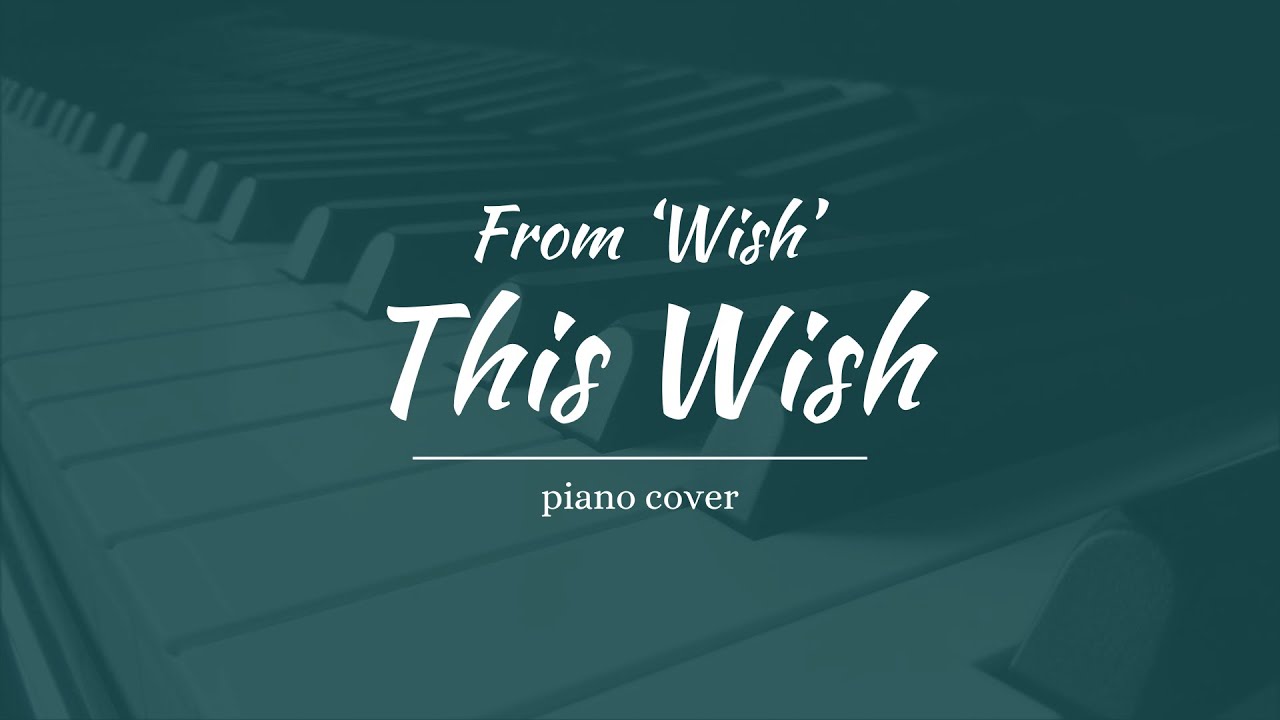 This Wish (from Disney's Wish) Piano Cover - YouTube