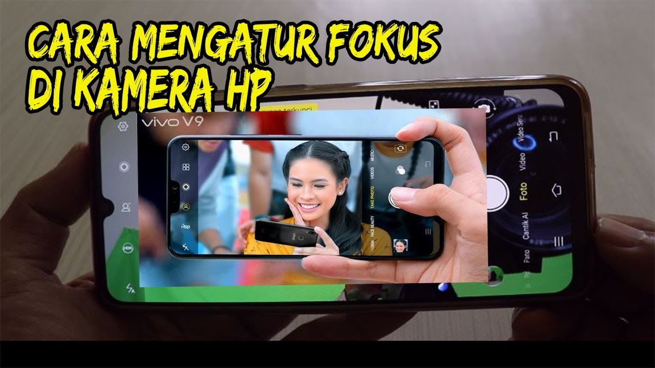 CARA MENGATUR FOKUS KAMERA HP, TUTORIAL MENGATUR FOKUS KAMERA SECARA ...