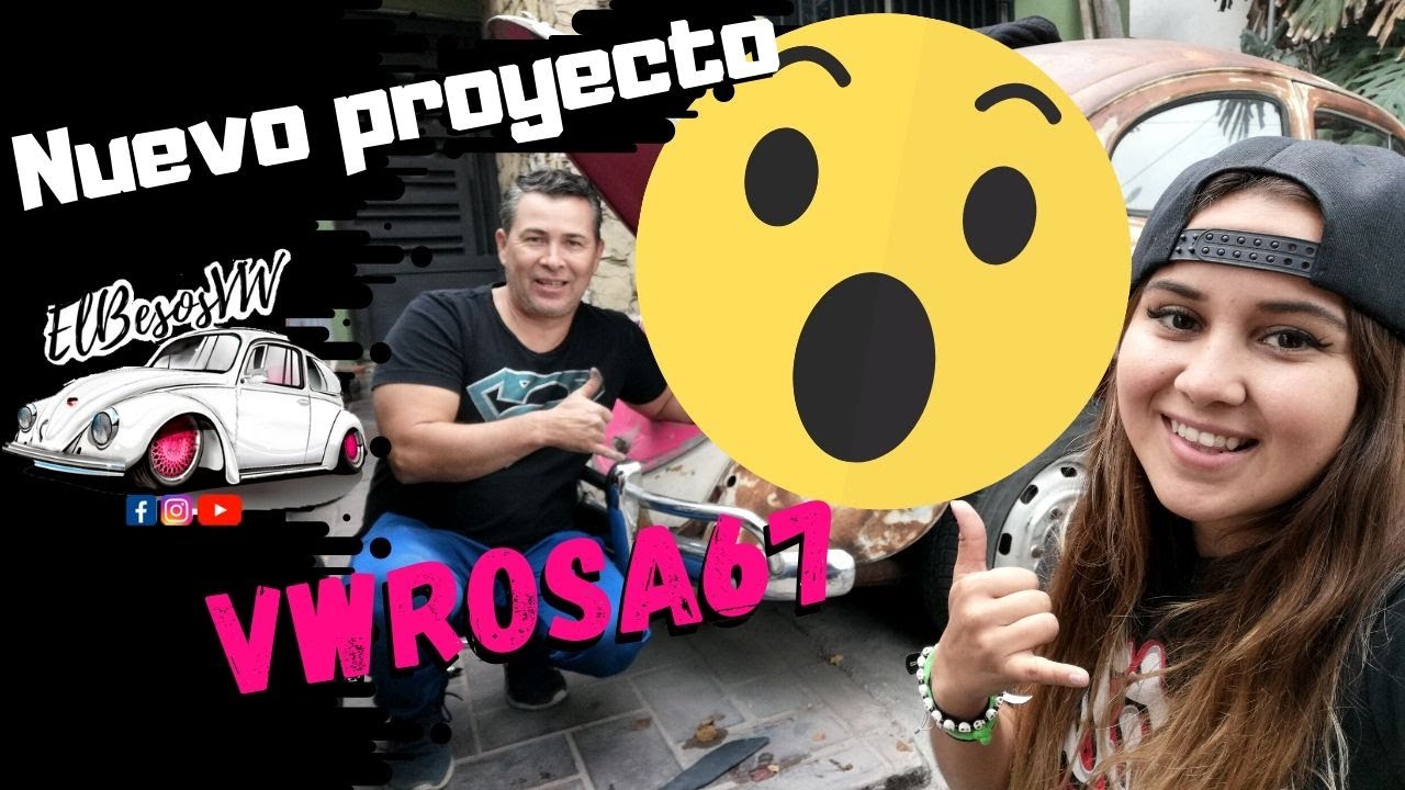 Nuevo proyecto "El Rosa" Vocho 67 / ElBesosVW - YouTube