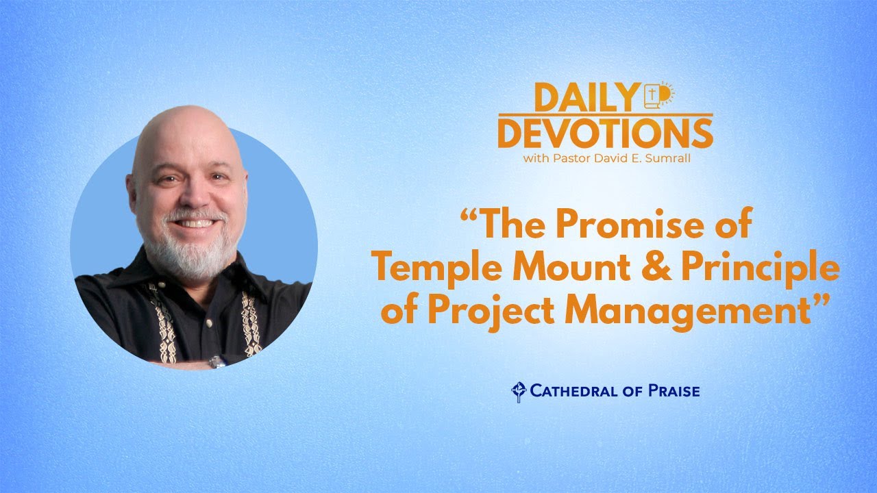 Daily Devotions: The Promise of Temple Mount & Principle of Project ...