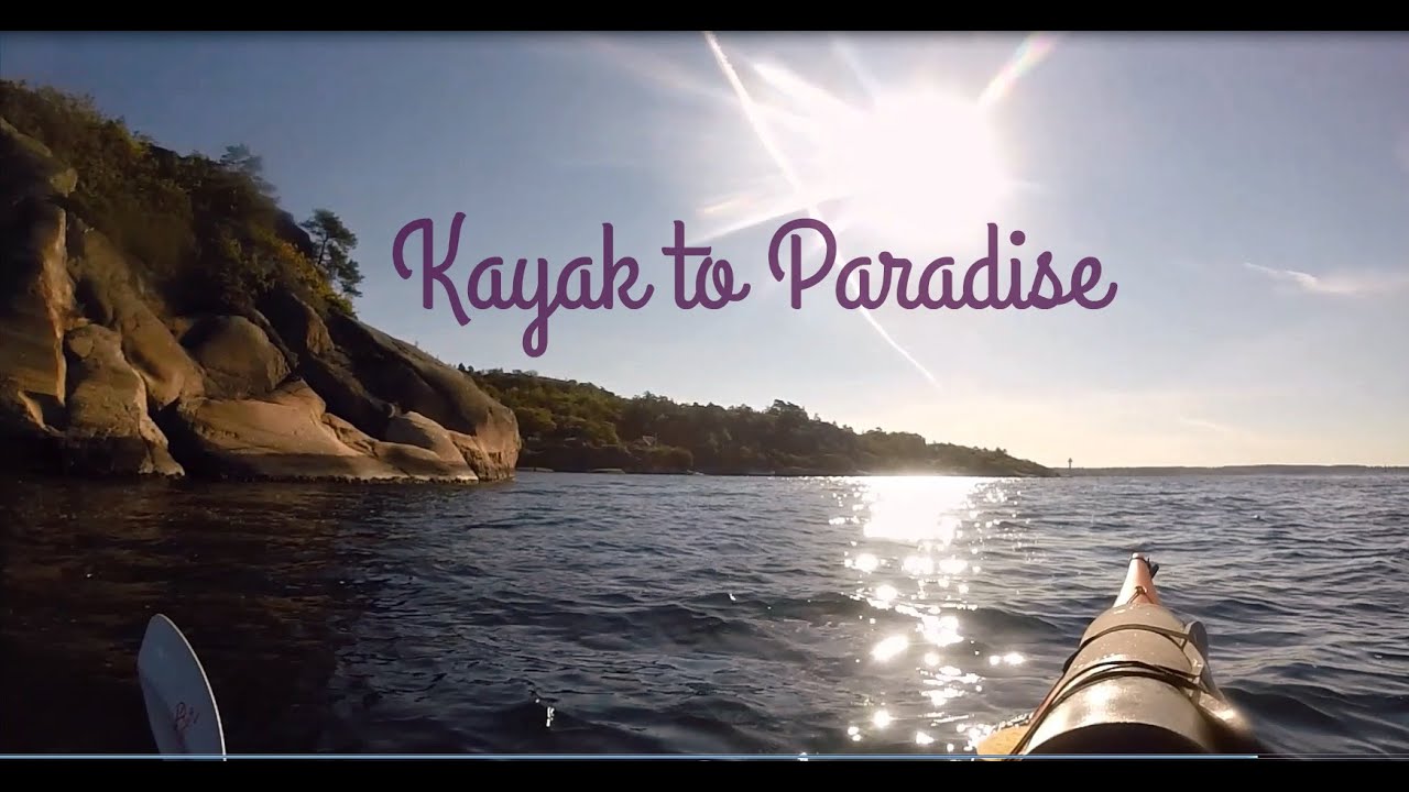 Kayak to Paradise - YouTube