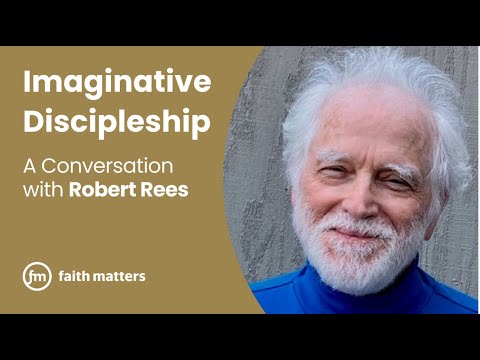 Imaginative Discipleship — A Conversation with Robert Rees - YouTube