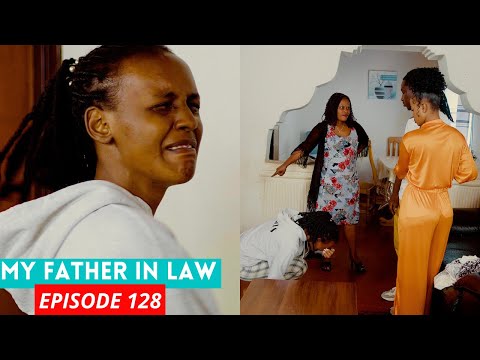 MY FATHER IN LAW EPISODE 128 : MBEGA URUSHYI COBBY AKUBISWE😳/ RECHO YIYAMYE KEZA