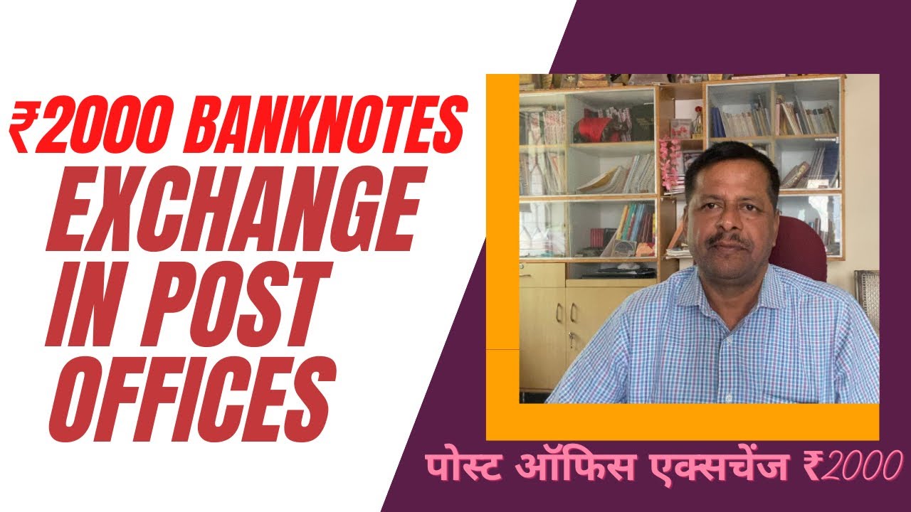 ₹2000 Bank Notes Exchange in Post Offices| India Post Instructions ...