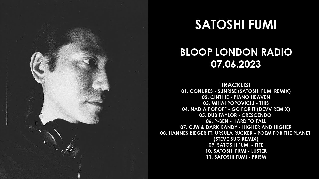 SATOSHI FUMI (Japan) @ Bloop London Radio 07.06.2023 - YouTube
