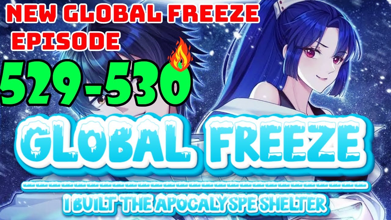 Global Freeze Manhwa Episodes 529 to 530 | Sword for Zhang Yi #manwha # ...