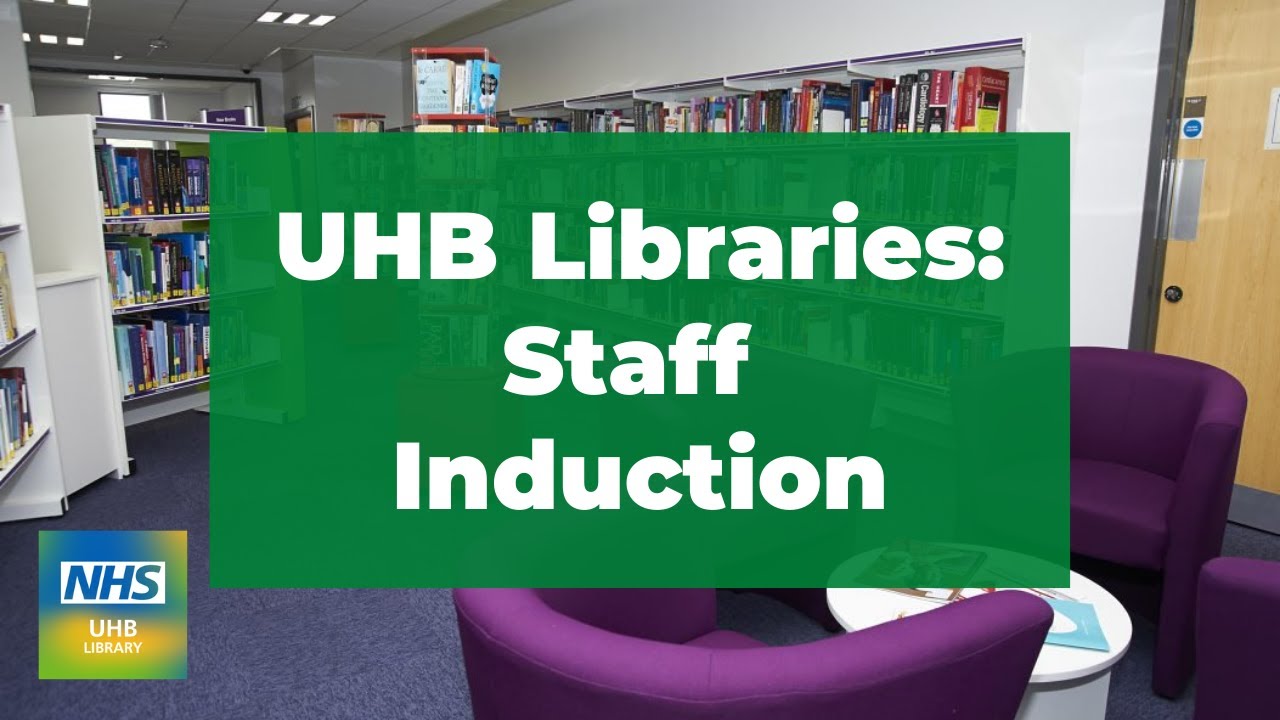 UHB Libraries: Staff Induction - YouTube