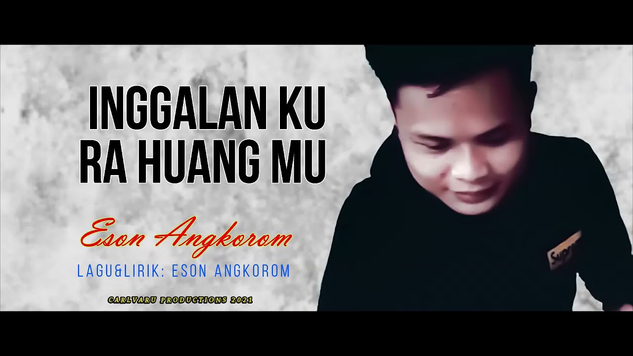 ESON ANGKOROM~official audio&lyrics~INGGALAN KU RA HUANG MU - YouTube
