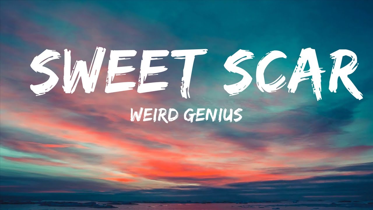 Weird Genius - Sweet Scar (Lyrics) ft. Prince Husein | 15p Lyrics/Letra ...