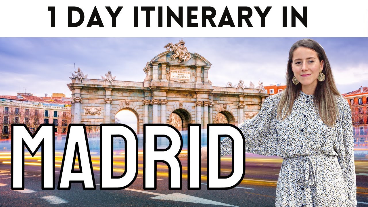 1 Day Itinerary In Madrid, Spain (A Quick Guide For Travelers) - YouTube