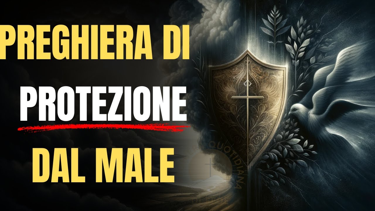 †Preghiera Potente di PROTEZIONE DAL MALE – Rimuovi MALEFICI e INFLUSSI ...