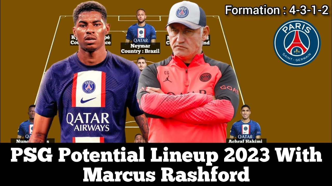 PSG Potential Lineup 2023 With Marcus Rashford HD - YouTube