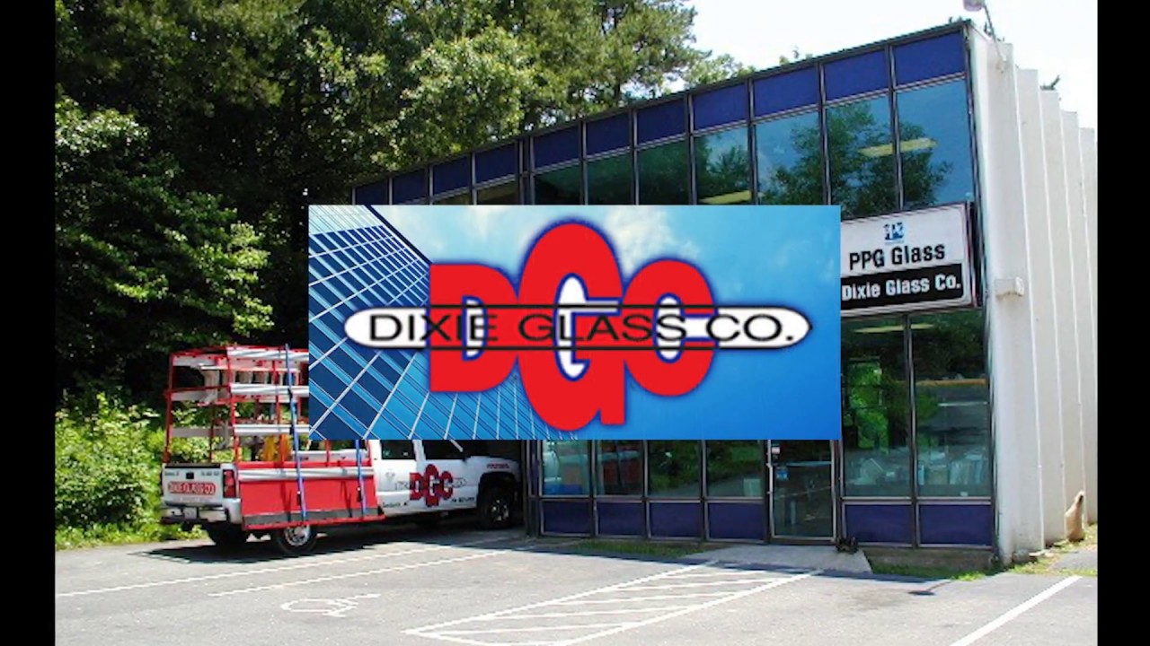 Dixie Glass Company - Premiere Glass Installation & Repair - YouTube