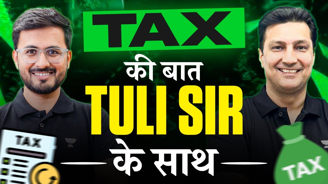 TAX की बात Tuli Sir के साथ Ft. Akhilesh Daga and Arvind Tuli - YouTube