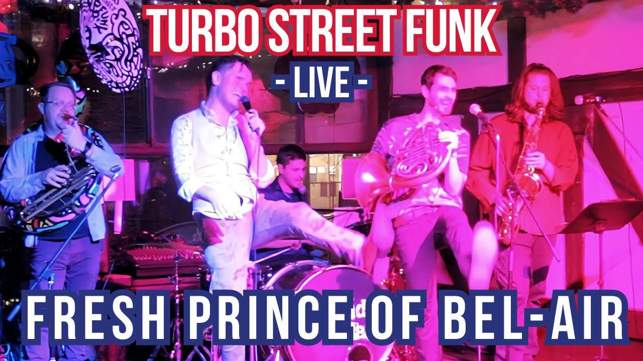 Turbo Street Funk - The Fresh Prince of Bel-Air (Live) - YouTube
