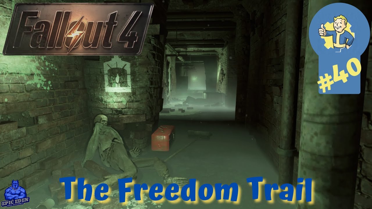 Fallout 4 #40 - The Freedom Trail - YouTube