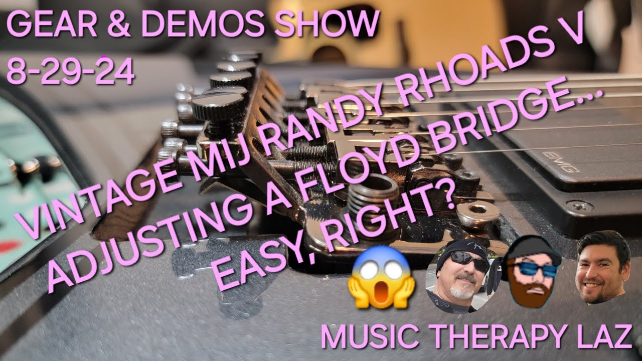 GEAR & DEMOS SHOW 8/29/24 - ADJUSTING A FLOYD BRIDGE on a VINTAGE '98 ...