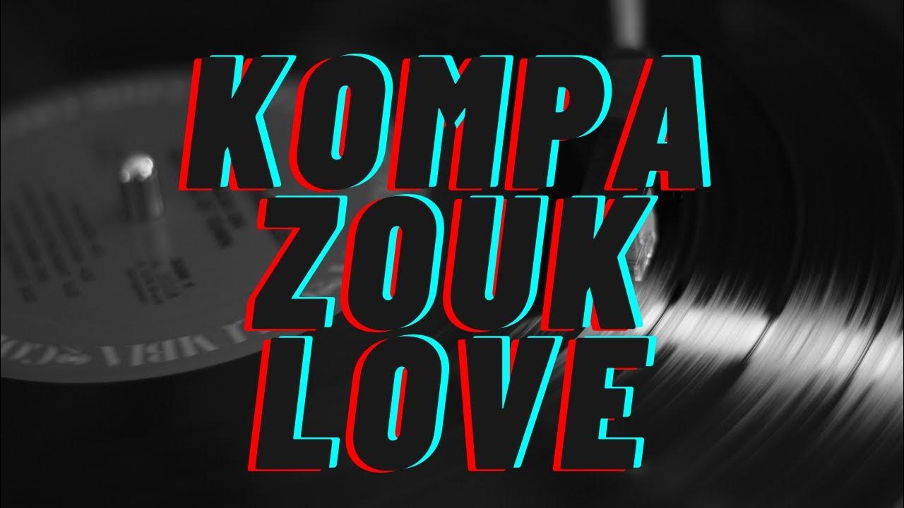 BON SON KOMPA ZOUK LOVE INSTRUMENTAL-KOMPA BEAT-ZOUK LOVE BEAT - YouTube