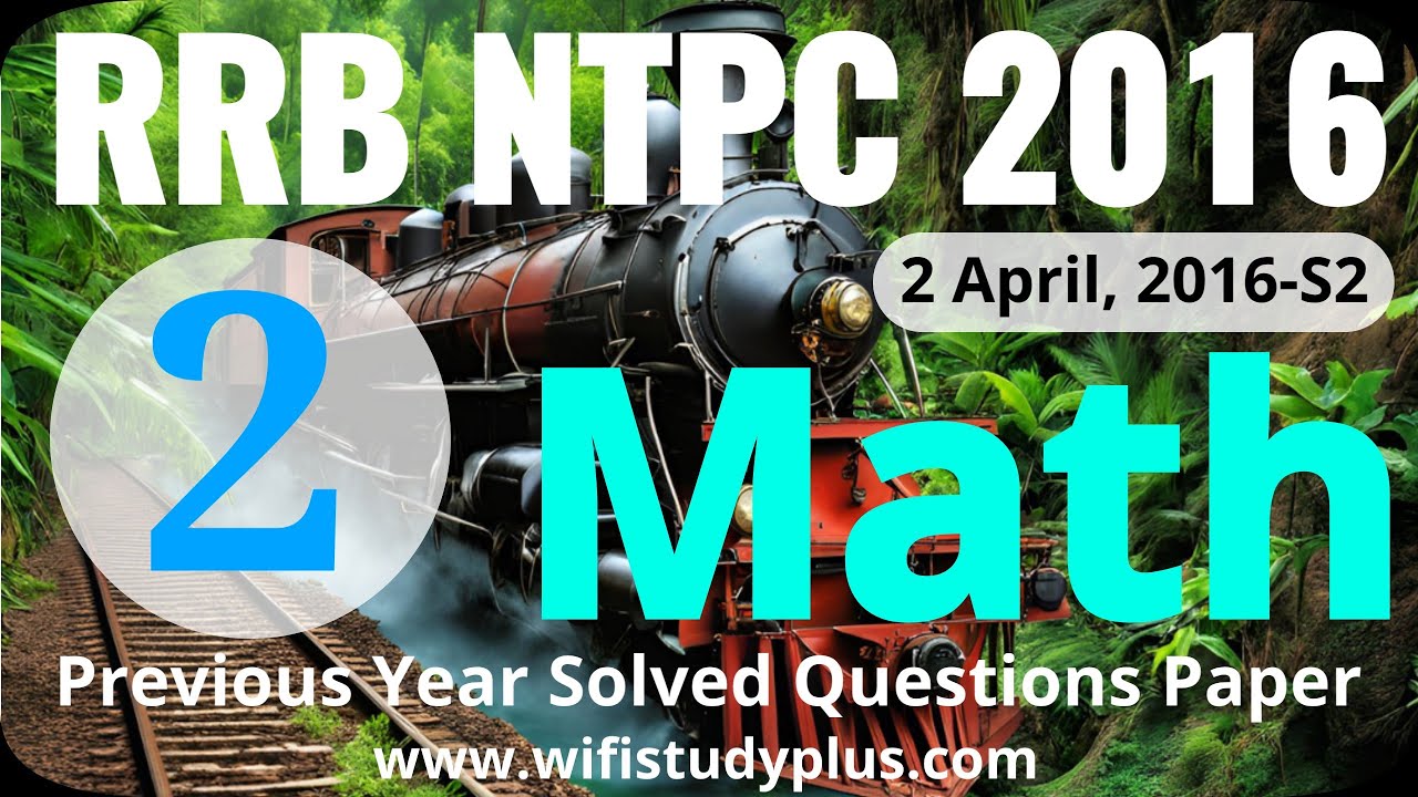 RRB NTPC Previous year solved paper | 2 April S2, 2016 paper solved | # ...