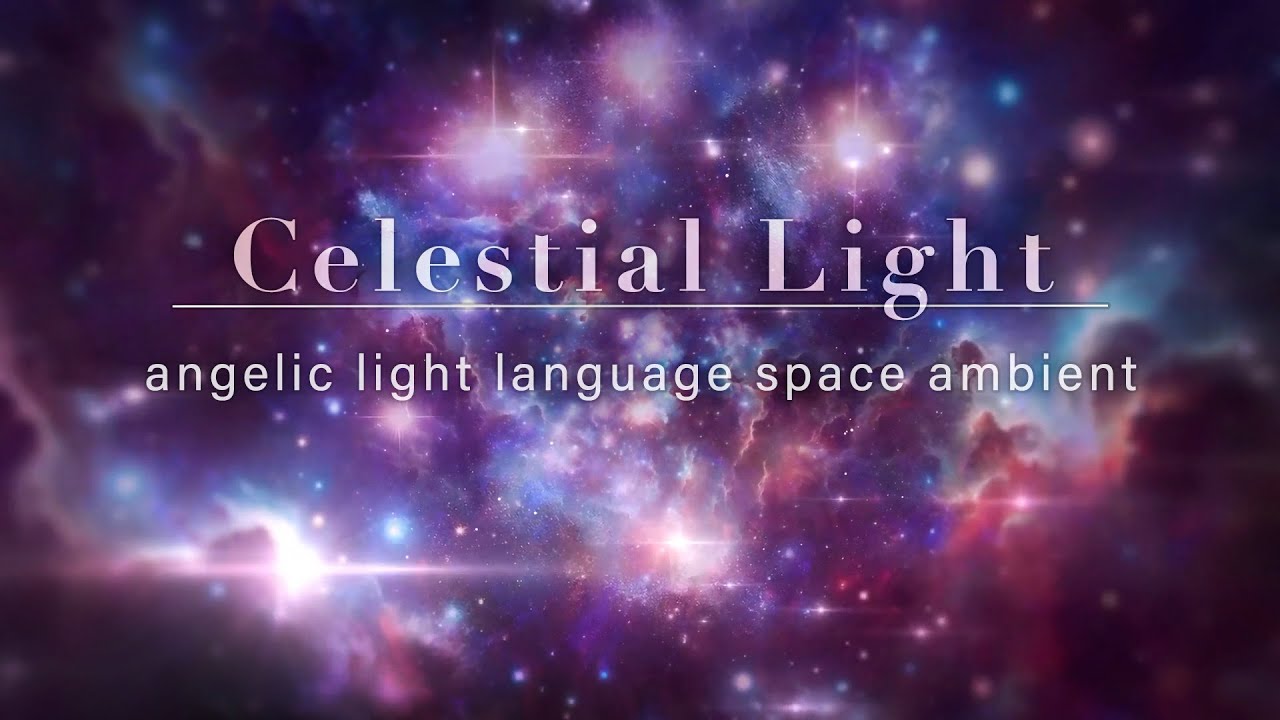CELESTIAL LIGHT - angelic space ambient with light language vocals from ...