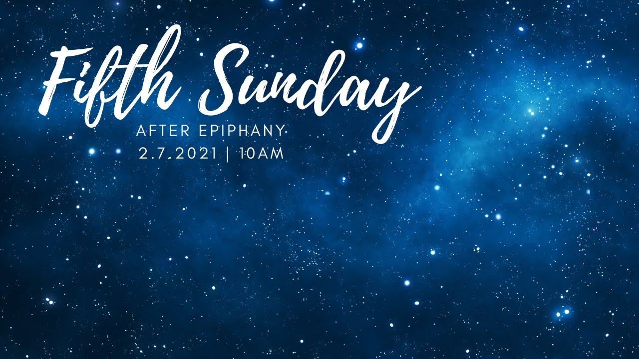 Fifth Sunday after Epiphany | 2.7.2021 - YouTube
