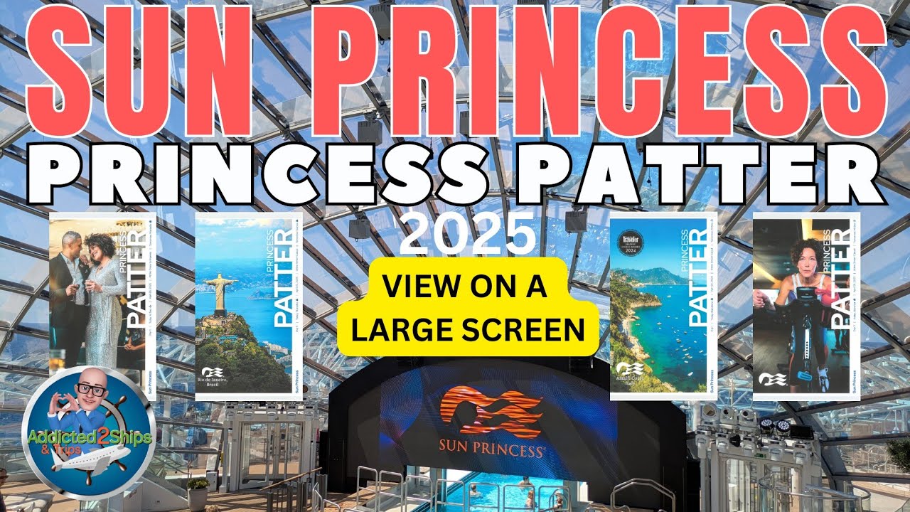 Sun Princess: PRINCESS PATTER! | April/May 2025 - YouTube