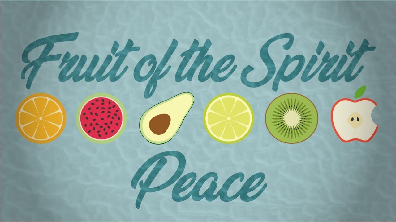 Fruit Of The Spirit Peace YouTube Fruit Of The Spirit Peace YouTube