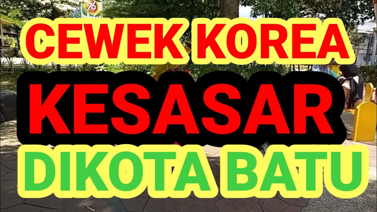 Cewek Korea Kesasar diKota Batu - YouTube